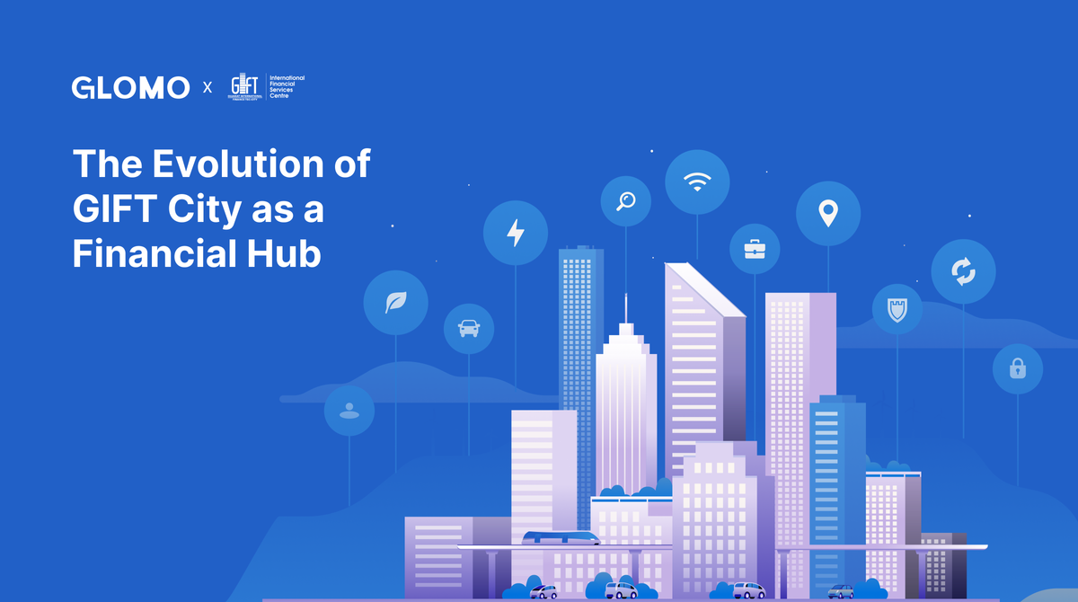 Glomo and GIFT City: The future of Fintech