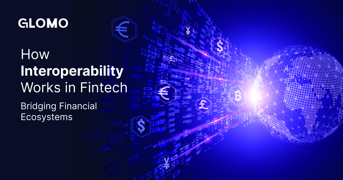 How Interoperability Works in Fintech: Bridging Financial Ecosystems